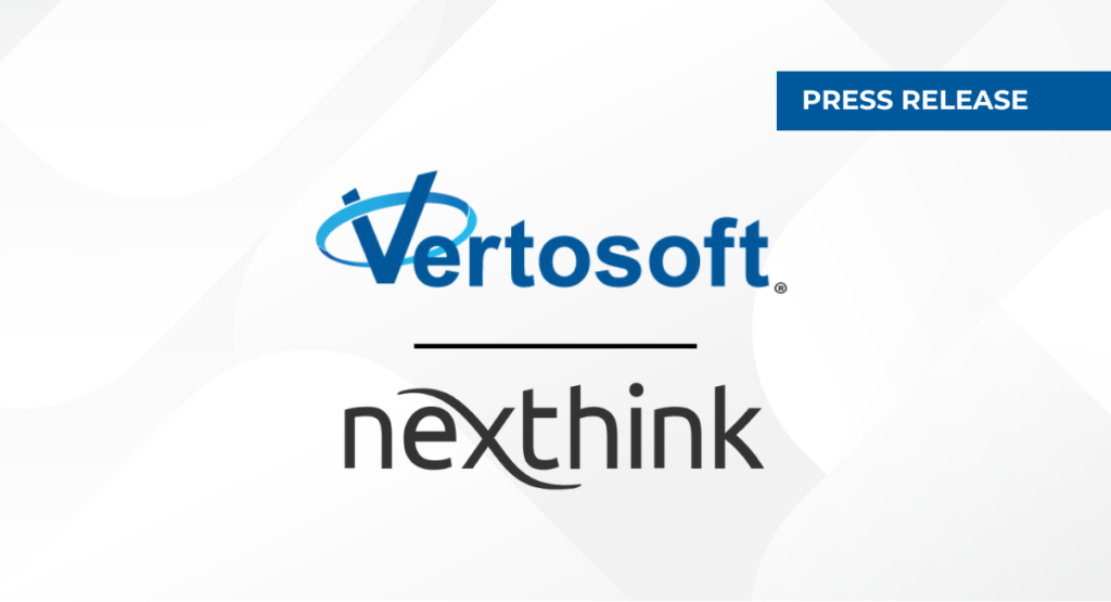 Vertosoft Named as Latest Software Distributor for Nexthink
